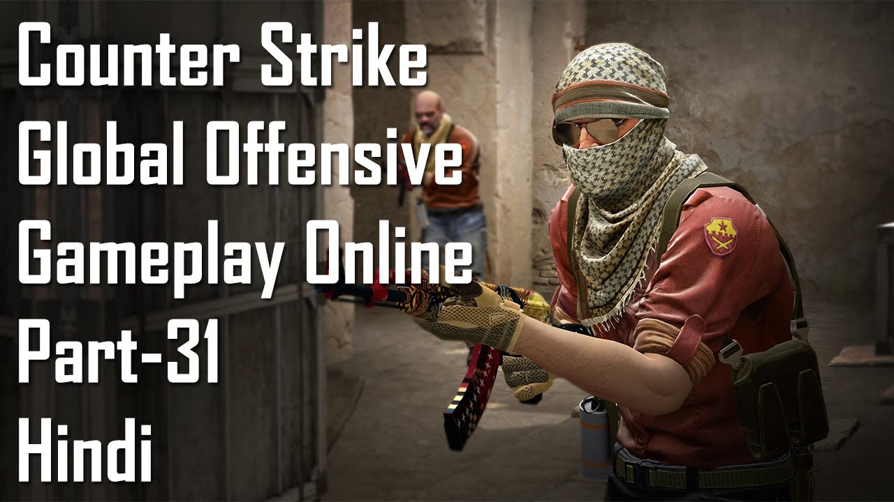 Counter Strike Global Offensive Gameplay Part - 31 Mix Gamer - YouTube