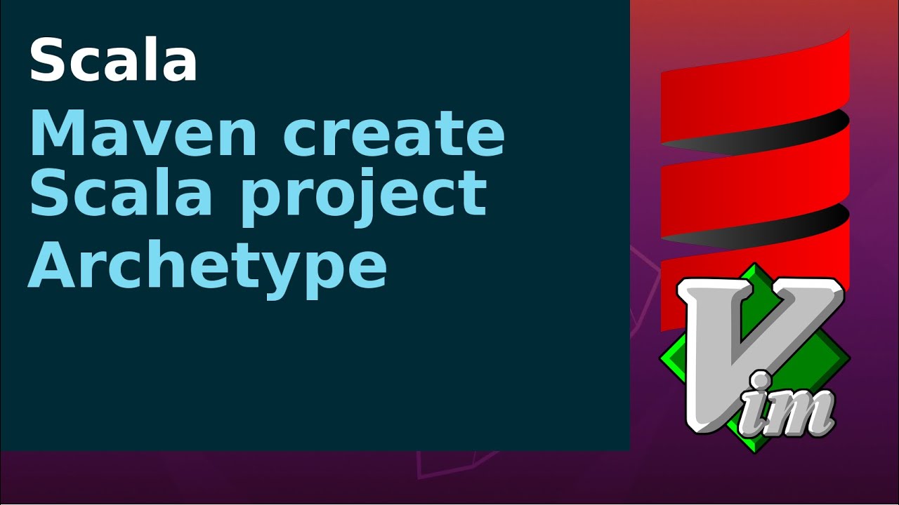 Scala - Maven create a Scala project archetype - YouTube