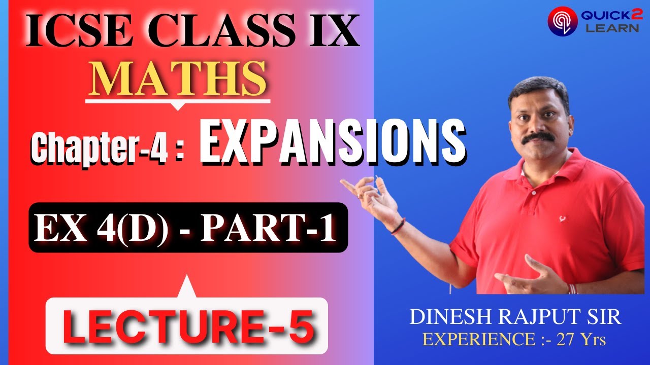 Expansions Class 9 ICSE Maths | Exercise 4 D | Part- 1 | Quick 2 Learn ...