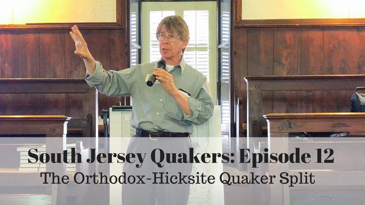 Orthodox-Hicksite Split - South Jersey Quakers #12 - Bob Barnett - YouTube