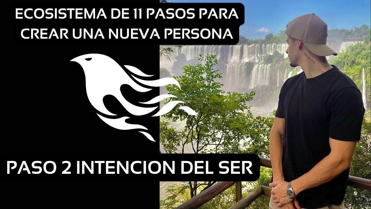 Ecosistema de 11 pasos para crear una nueva persona, PASO 2 INTENCION ...