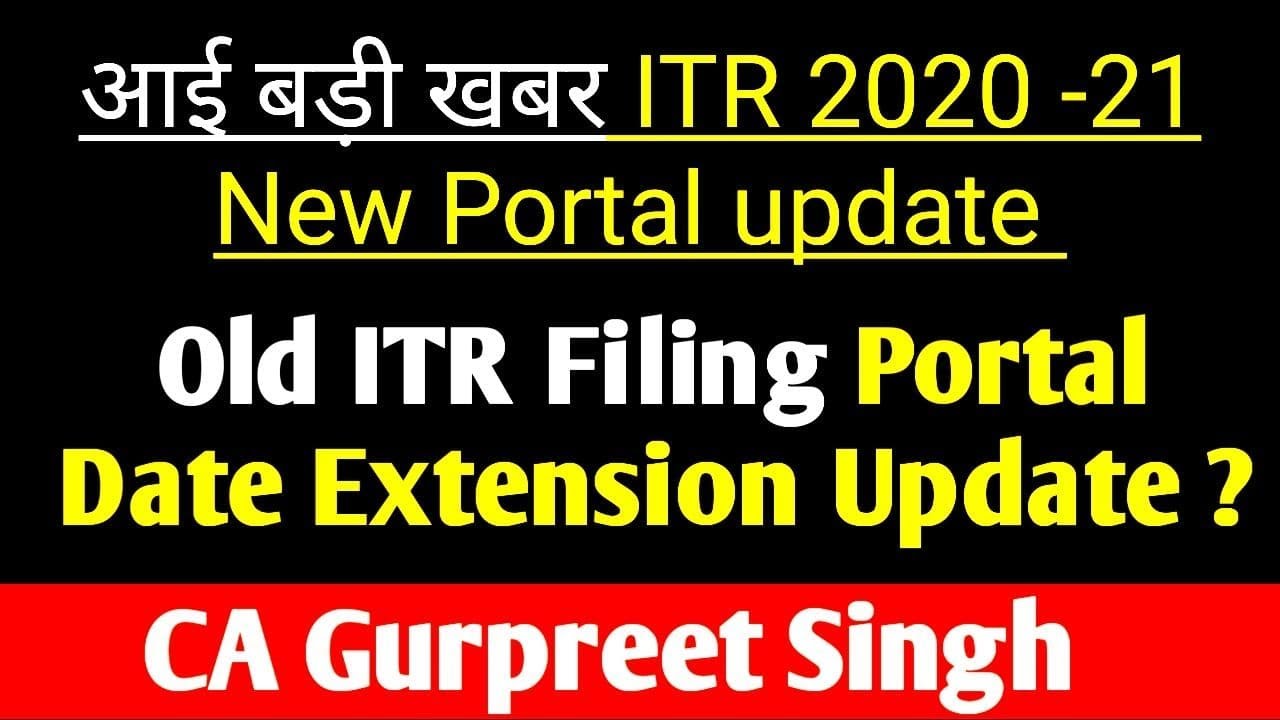 आई बड़ी खबर ITR 2020 -21 New Portal update | Old ITR Filing Portal Date ...