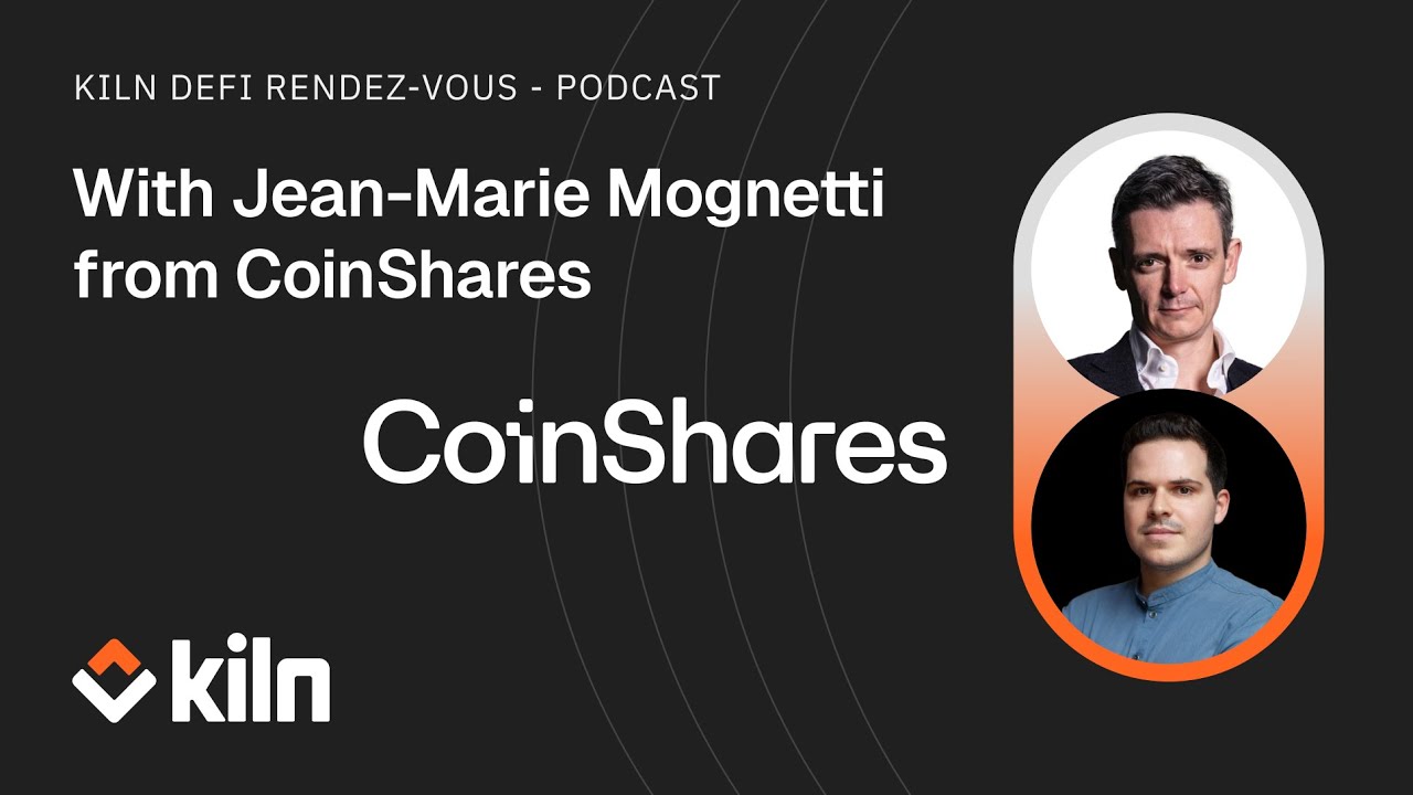 Kiln's DeFi Rendez-Vous - Ep #9 ft Jean-Marie Mognetti from CoinShares - YouTube