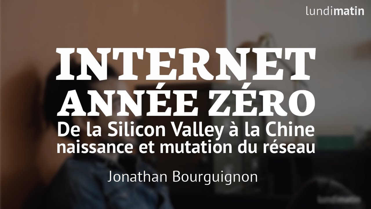 Internet, année zéro — Jonathan Bourguignon - YouTube