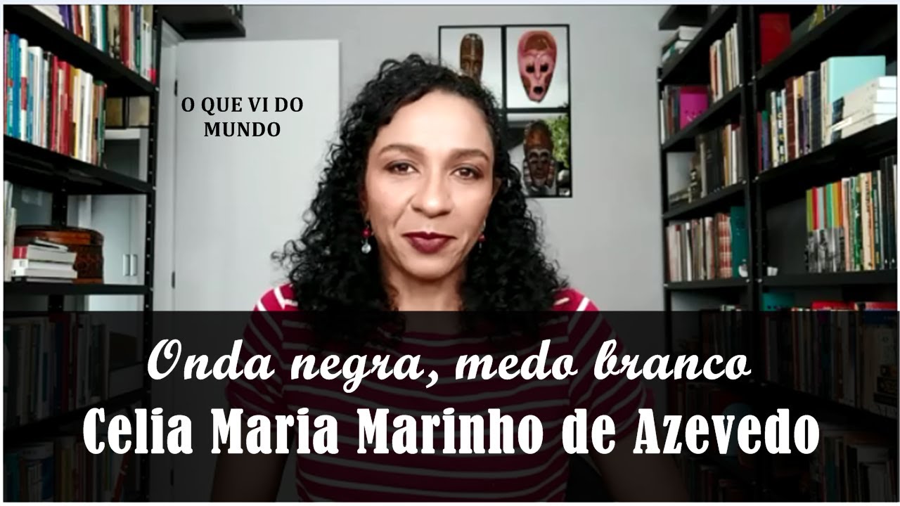 Onda negra, medo branco (Celia Maria Marinho de Azevedo) | Carmem Lucia ...