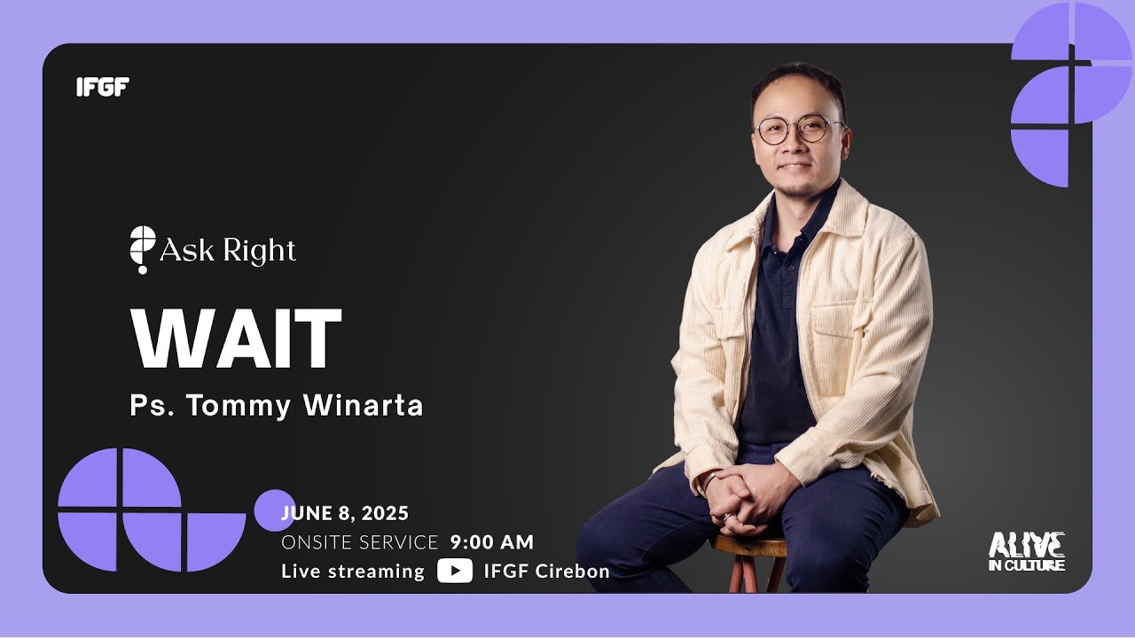 Wait - Ps. Tommy Winarta - 8 June 2025 | IFGF CIREBON SUNDAY SERVICE ...
