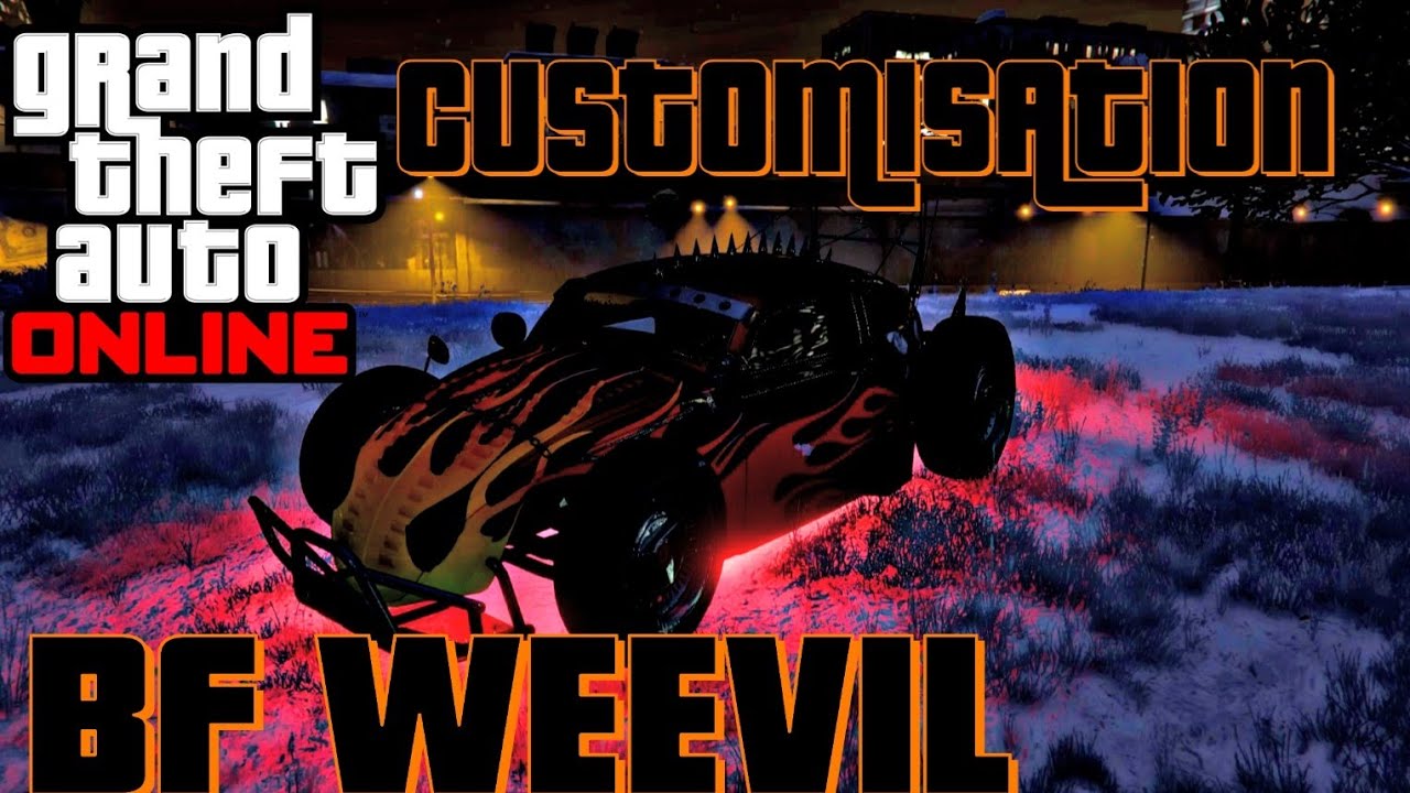 GTA 5 ONLINE PS4 CUSTOMISATION DE LA BF WEEVIL CUSTOM ! (AVEC LEPTIT44 ...