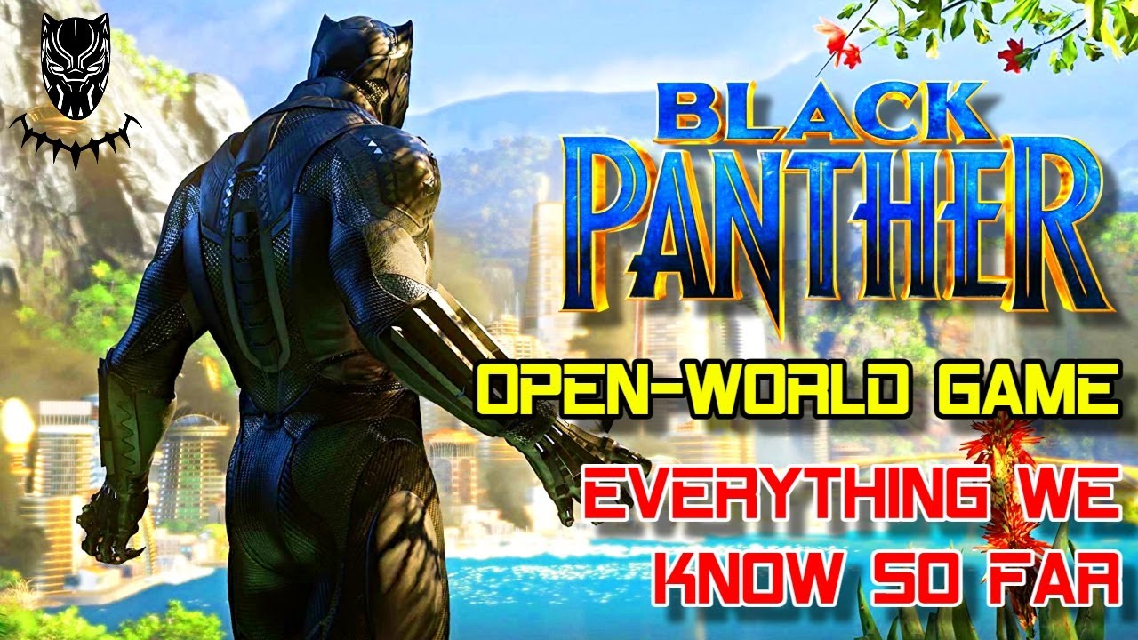 Black Panther Open World Game - Everything We Know So Far - YouTube