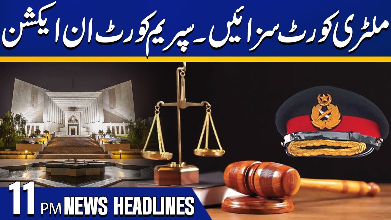 Live | Supreme Court Hearing | Military Courts Case | 11 PM Headlines ...