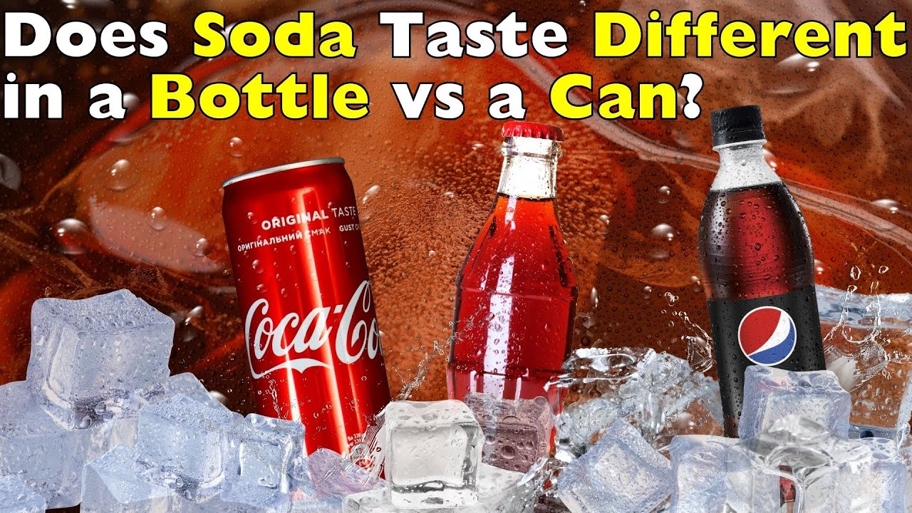 Cans vs Bottles: The Truth About Soda’s Flavor - YouTube