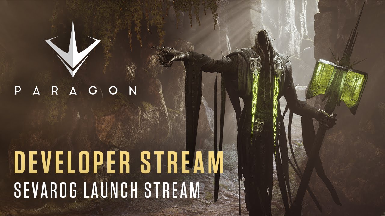 Paragon Developer Stream - Sevarog Launch Stream - YouTube