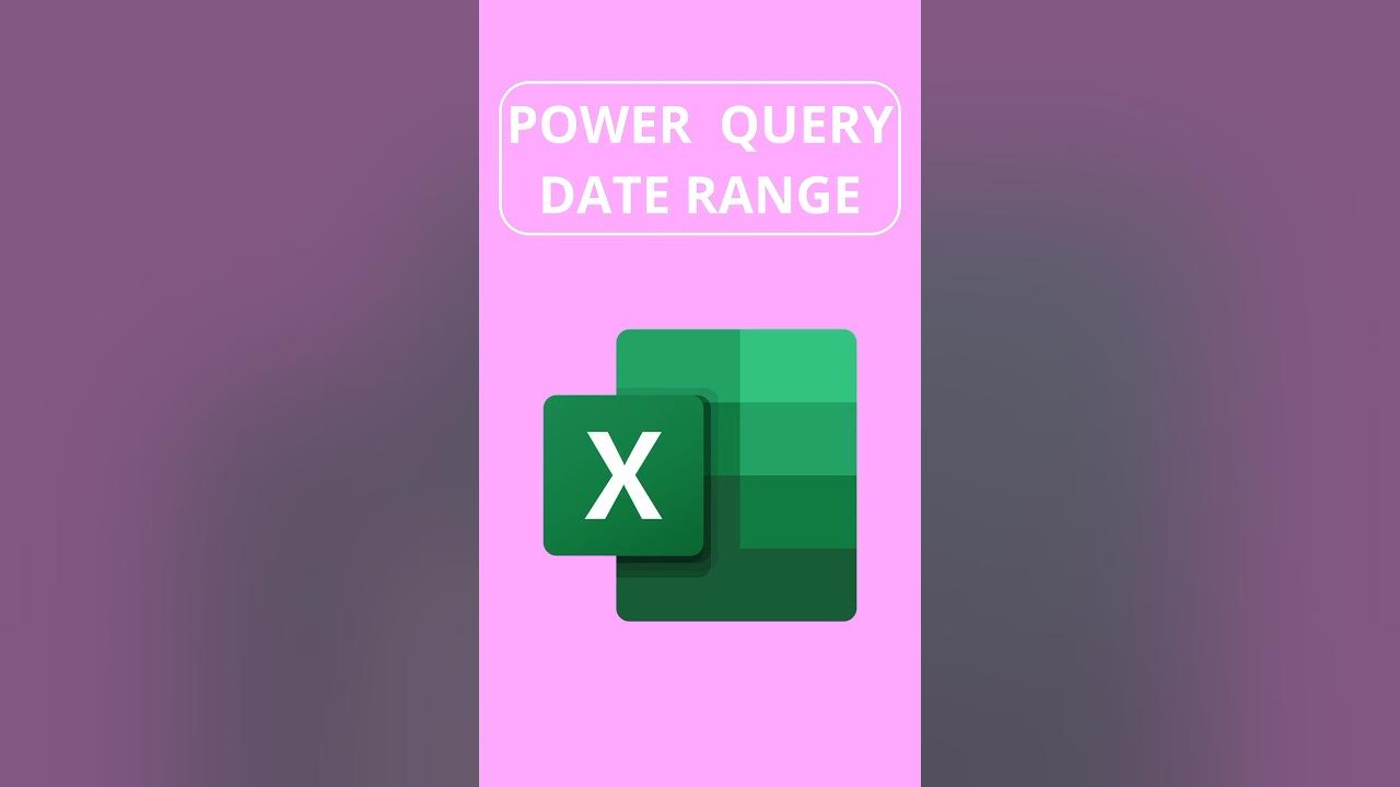 Less than 1 Minute Excel Date Range in Power Query Tutorial - YouTube