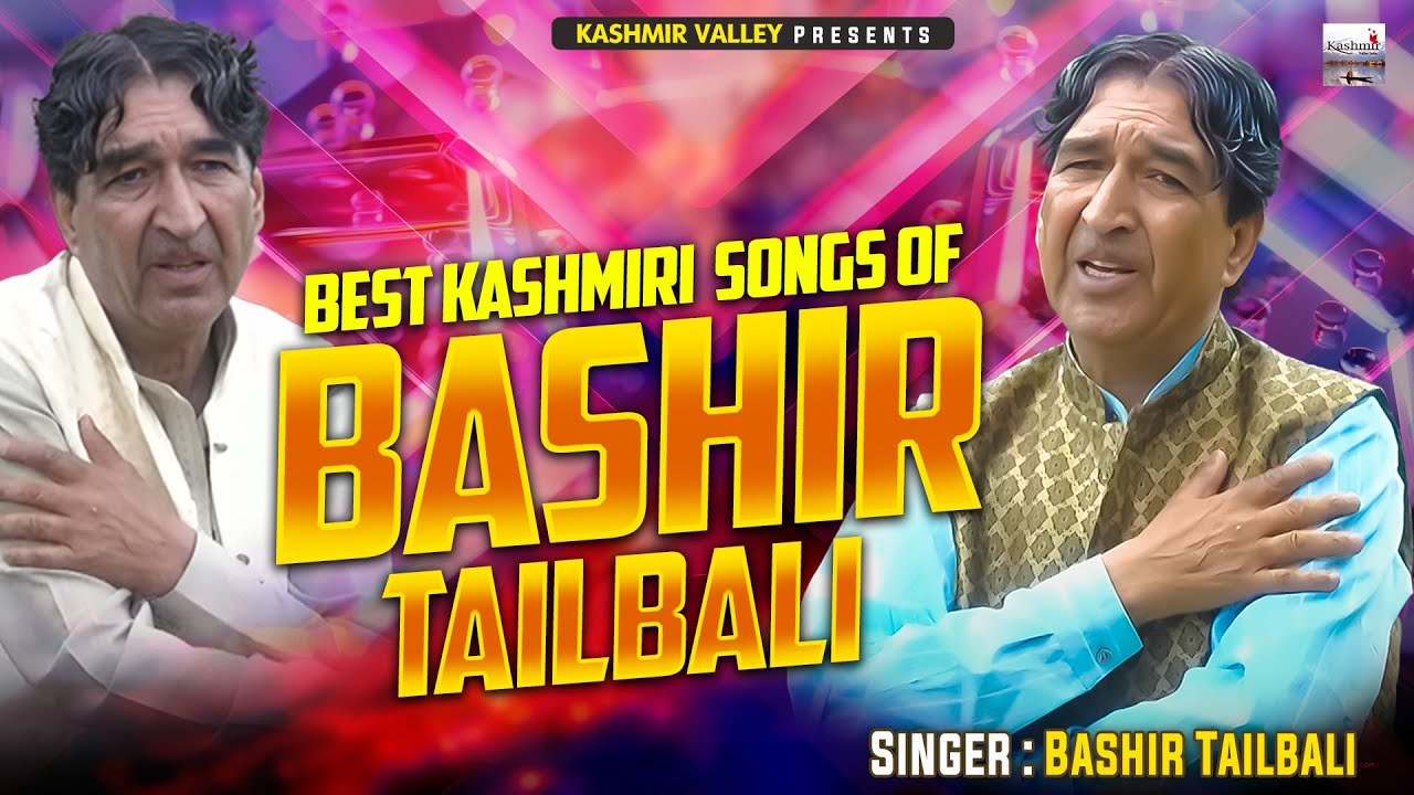 Best Kashmiri songs of Bashir Tailbali | Audio Jukebox ...