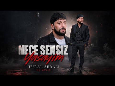 Tural Sədali - Nece Sensiz Yaşayim ( Yep Yeni ) [ 2026 ] 