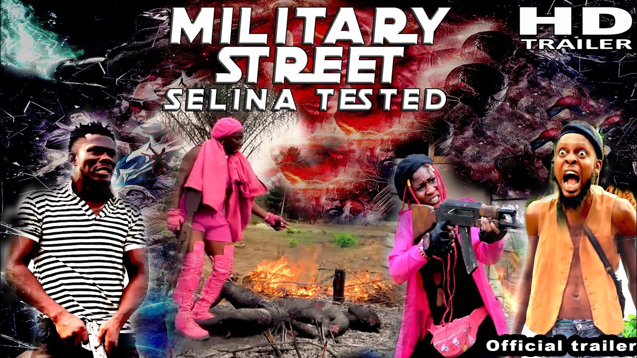 THE OFFICIAL TRAILER OF MILITARY STREET FT SELINA TESTED - YouTube