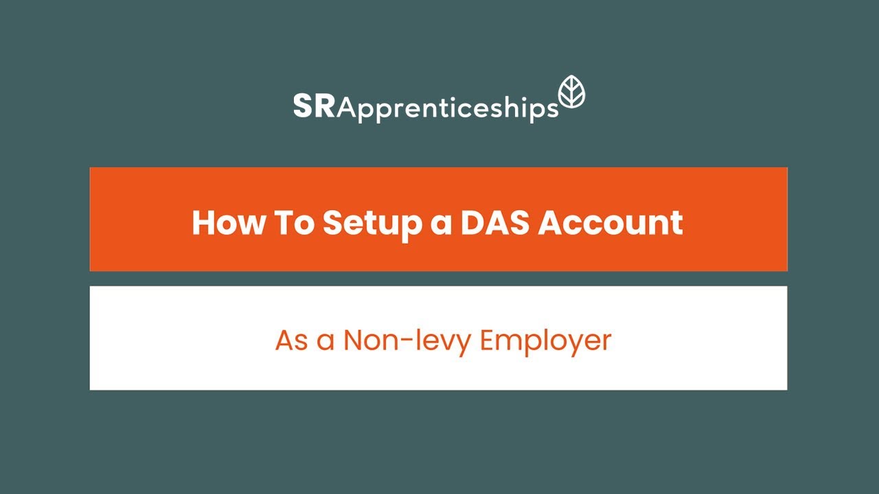 How to Setup a DAS Account for Non-Levy Employers | SRApprenticeships ...