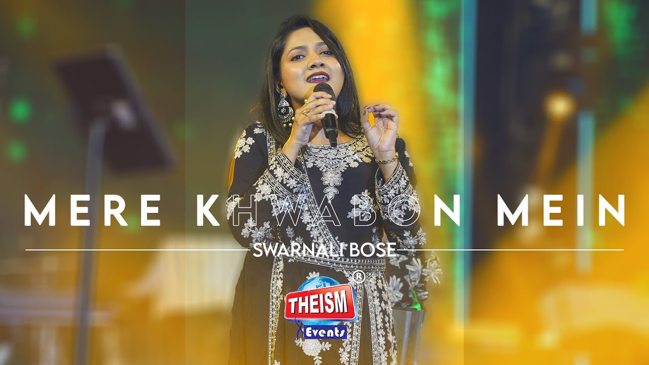 Mere Khwabon Mein | Swarnali Bose | Lata Mangeshkar | Bollywood | Theism Events - YouTube