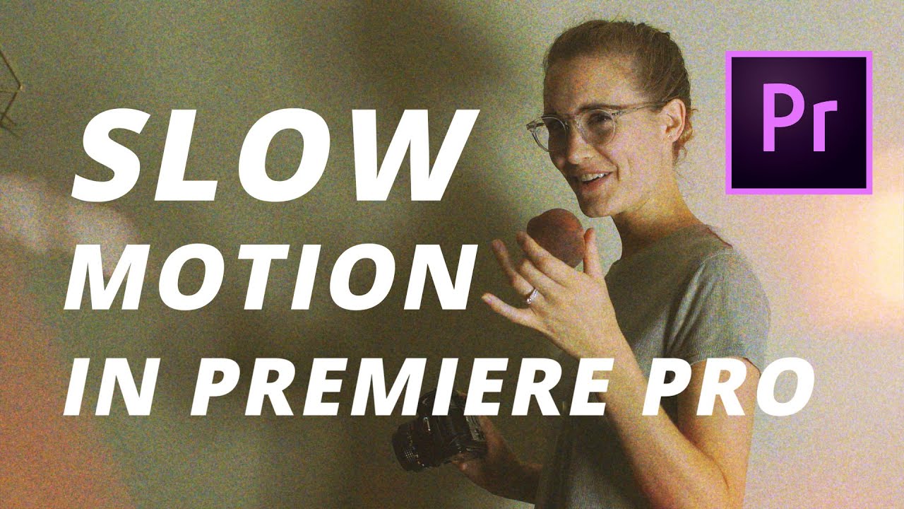 How To Slow Motion In Premiere Pro YouTube How To Slow Motion In Premiere Pro YouTube