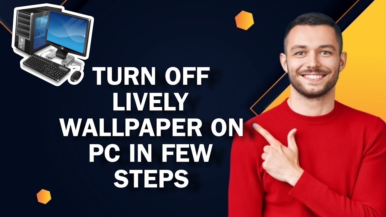 Best Way To Turn Off Lively Wallpaper On PC In Few Steps | Easy ...