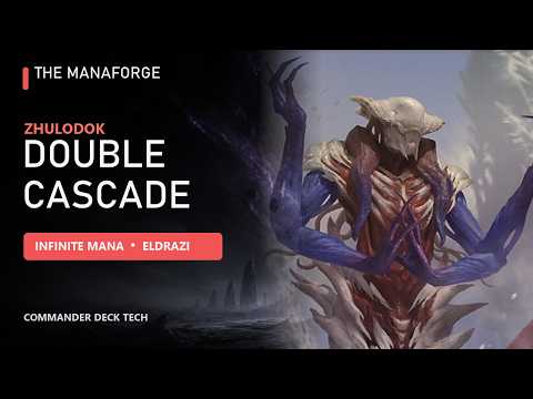 Zhulodok Deck Tech: Double Cascade, Infinite Mana & Eldrazi | The ManaForge