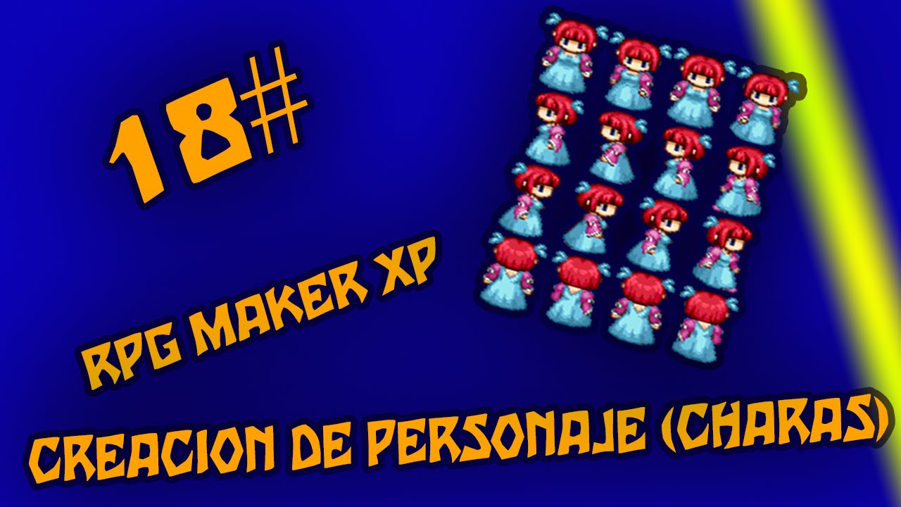18# - | Rpg Maker Xp | Creacion De Personaje(Charas) - YouTube