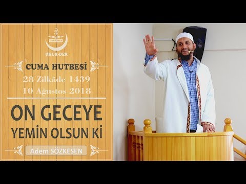 On Geceye Yemin Olsun ki / Cuma Hutbesi / Adem SÖZKESEN
