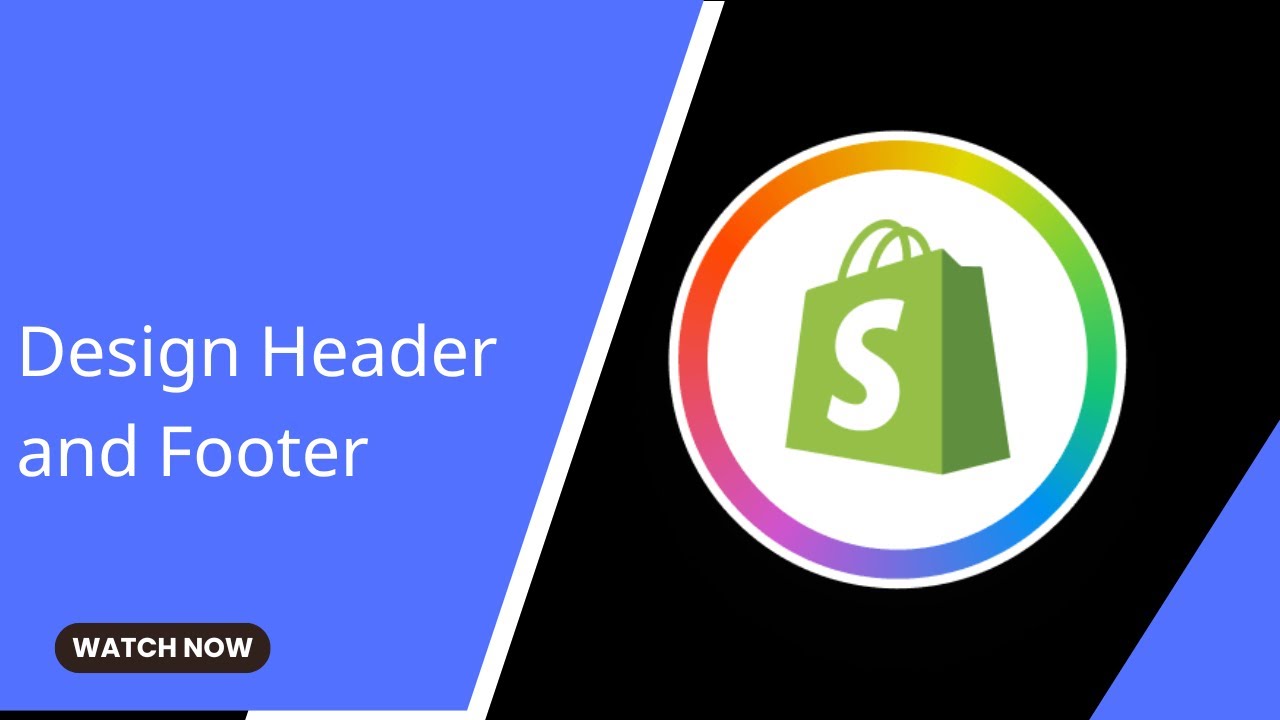 Design Header and Footer | Customize Your Shopify Store - YouTube