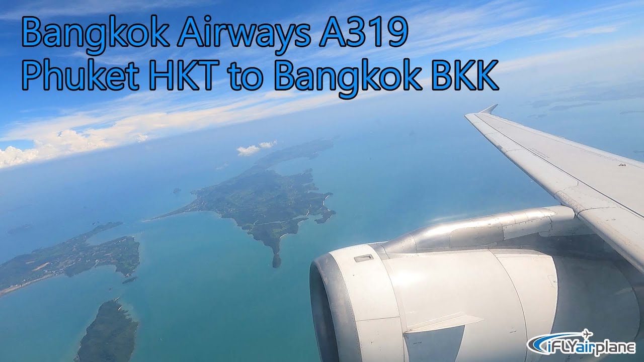 EP 409 PG274 Phuket HKT To Bangkok BKK A319 132 HS PPG YouTube ep-409-pg274-phuket-hkt-to-bangkok-bkk-a319-132-hs-ppg-youtube