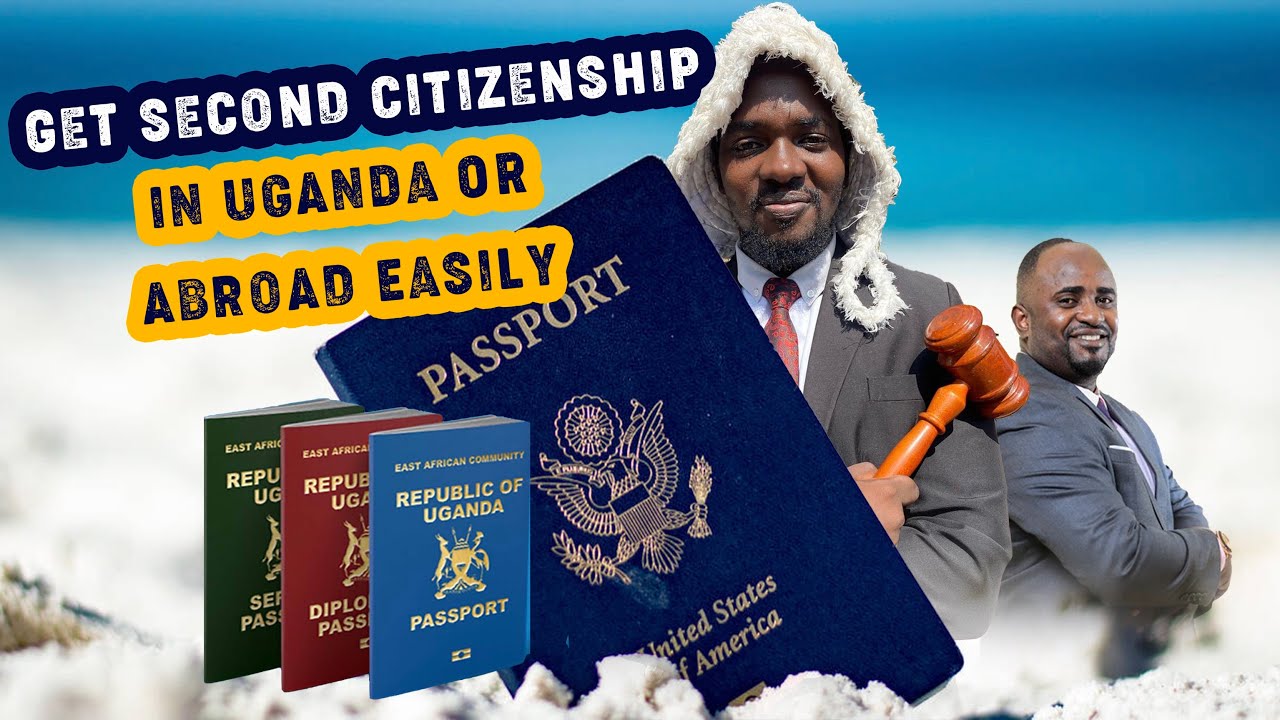 How to Get Dual Citizenship in Uganda as a Foreigner & in another country? @ubctvuganda show ...