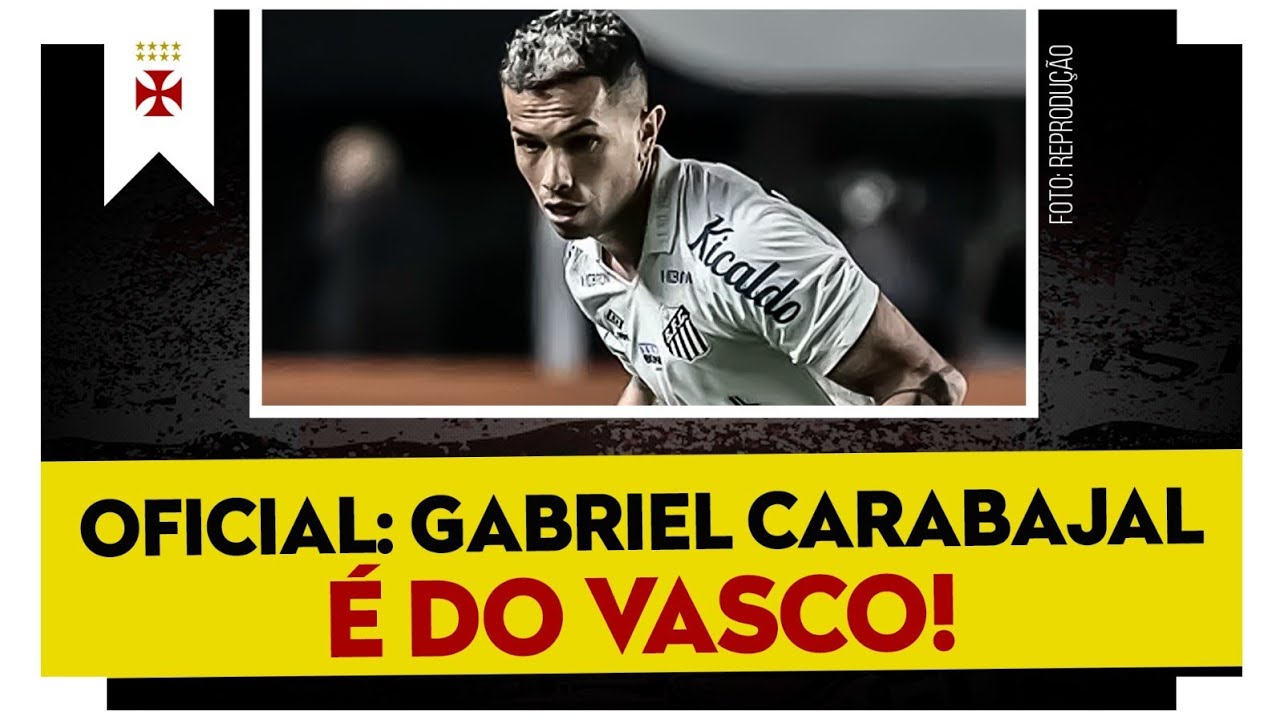 AGORA É OFICIAL: GABRIEL CARABAJAL É O NOVO MEIA DO VASCO! FRANCO ...