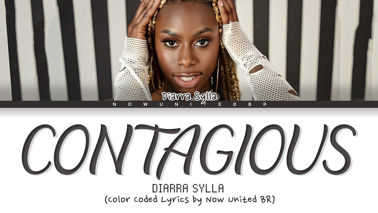 Diarra Sylla 'Contagious' Lyrics Tradução/Legendado (Color Coded Lyrics ...