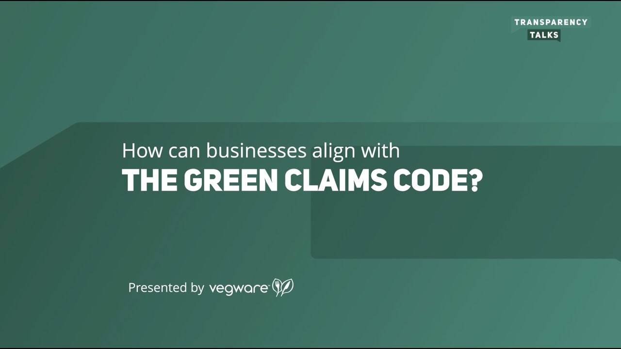 How can businesses align with the Green Claims Code? | Webinar clip ...
