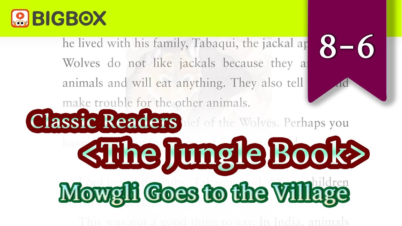 [Classic Readers] The Jungle Book – Mowgli Goes to the Village | #8-6 ...