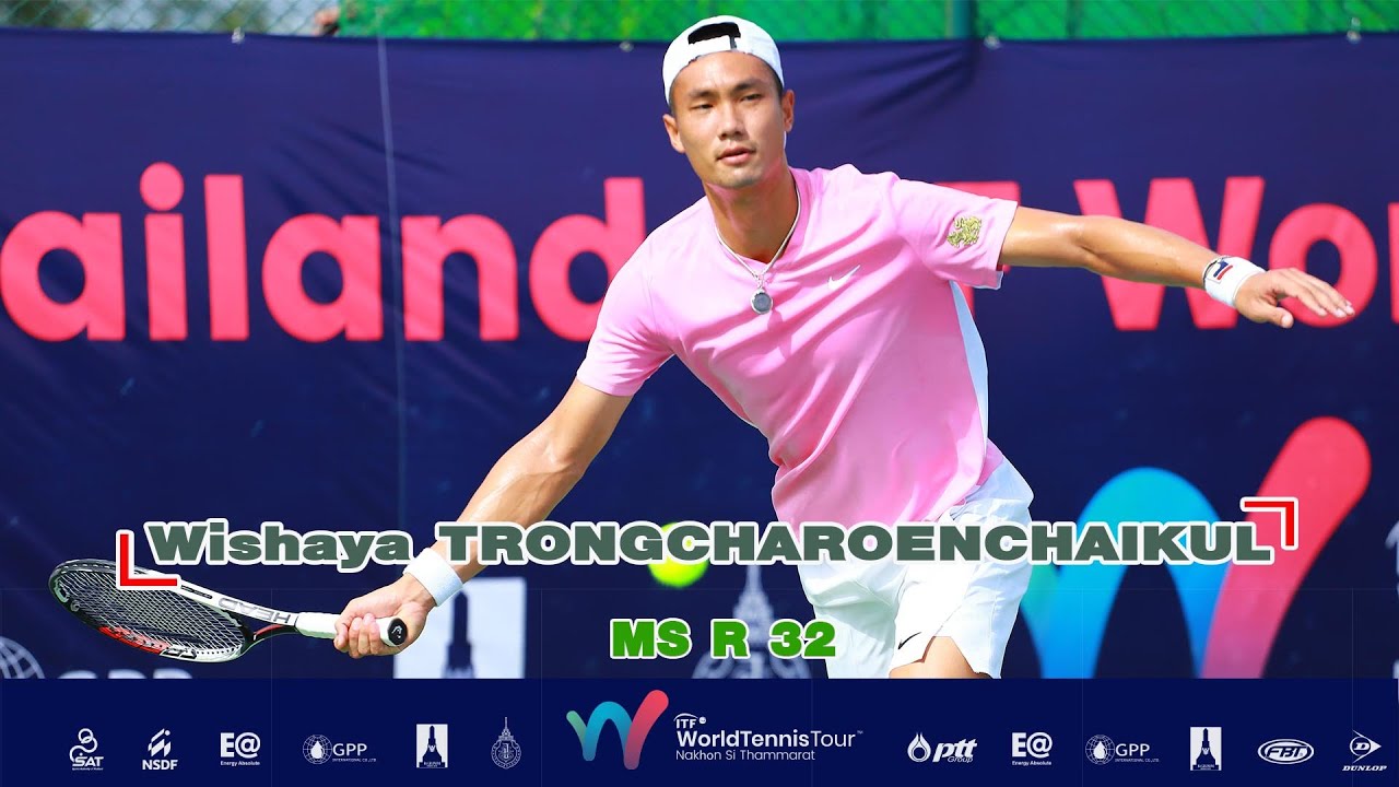 ITF Men’s Circuit 1 MS R32 - Wishaya TRONGCHAROENCHAIKUL THA vs ...