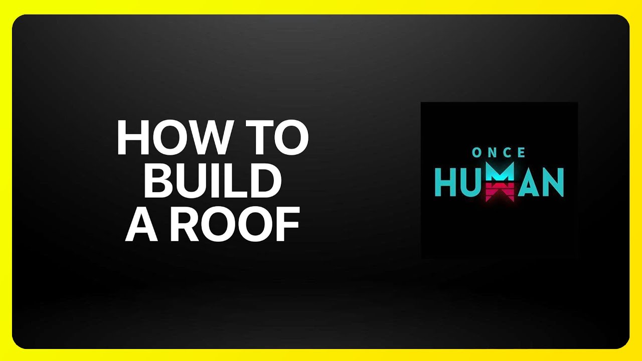How To Build a Roof in Once Human Tutorial - YouTube