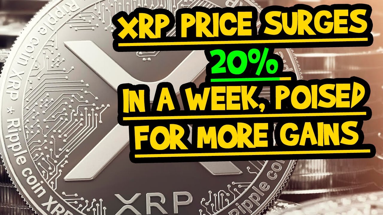 Xrp Price Surges 20 In A Week Poised For More Gains As Ripple Sec