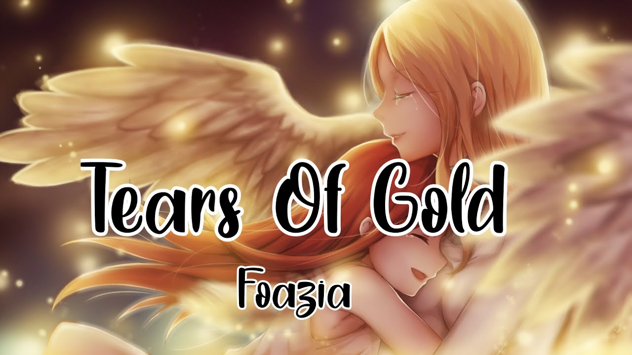 Foauzia-Tears of Gold(Lyrics) - YouTube