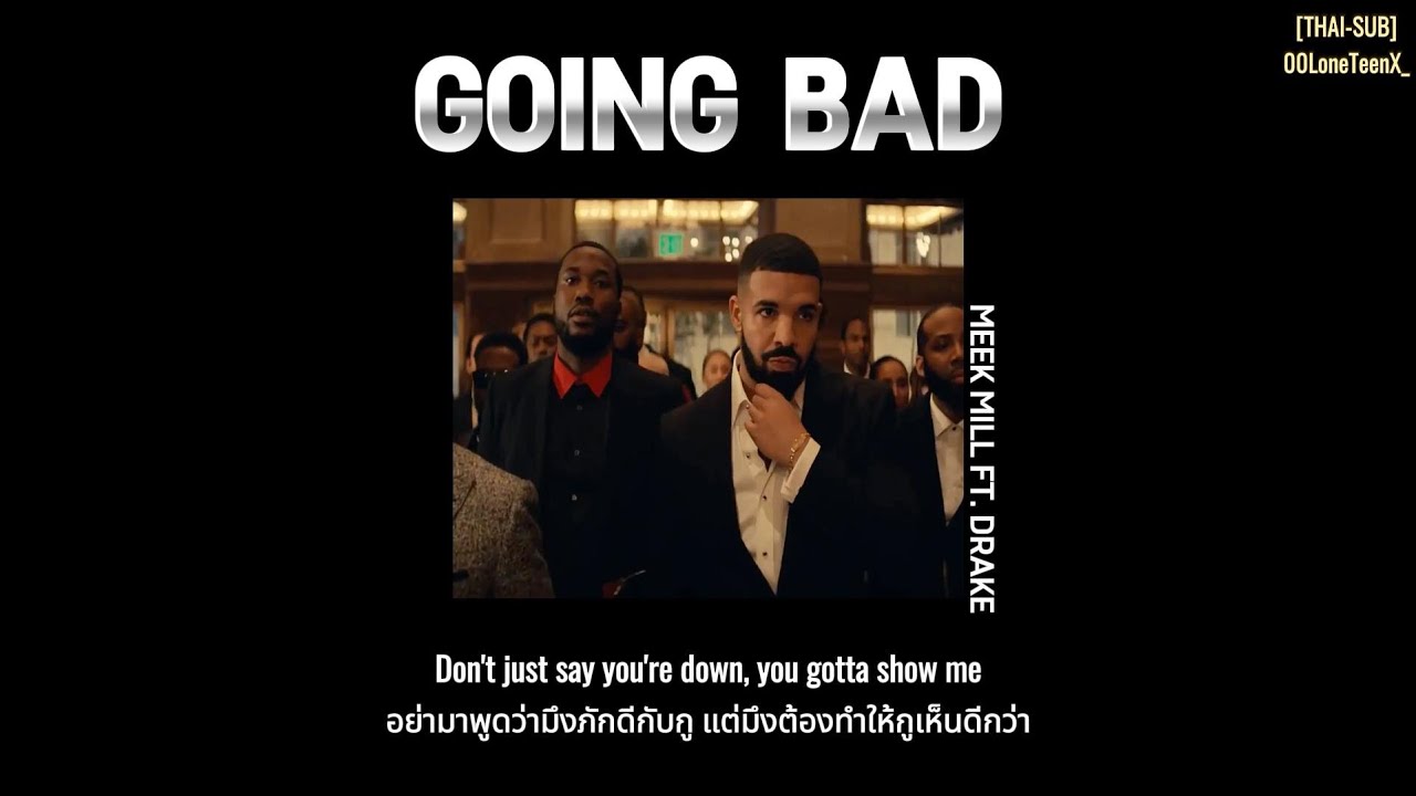 [แปลเพลง] Meek Mill - Going Bad feat. Drake - YouTube