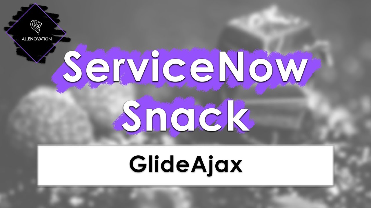 Learn How To Use Servicenow Glideajax Youtube 2348