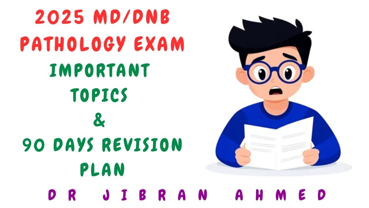 90 DAY 2025 MD DNB PATHOLOGY II EXAM REVISION TOPICS II SCHEDULE FOR REVISION II SIMPLY ...