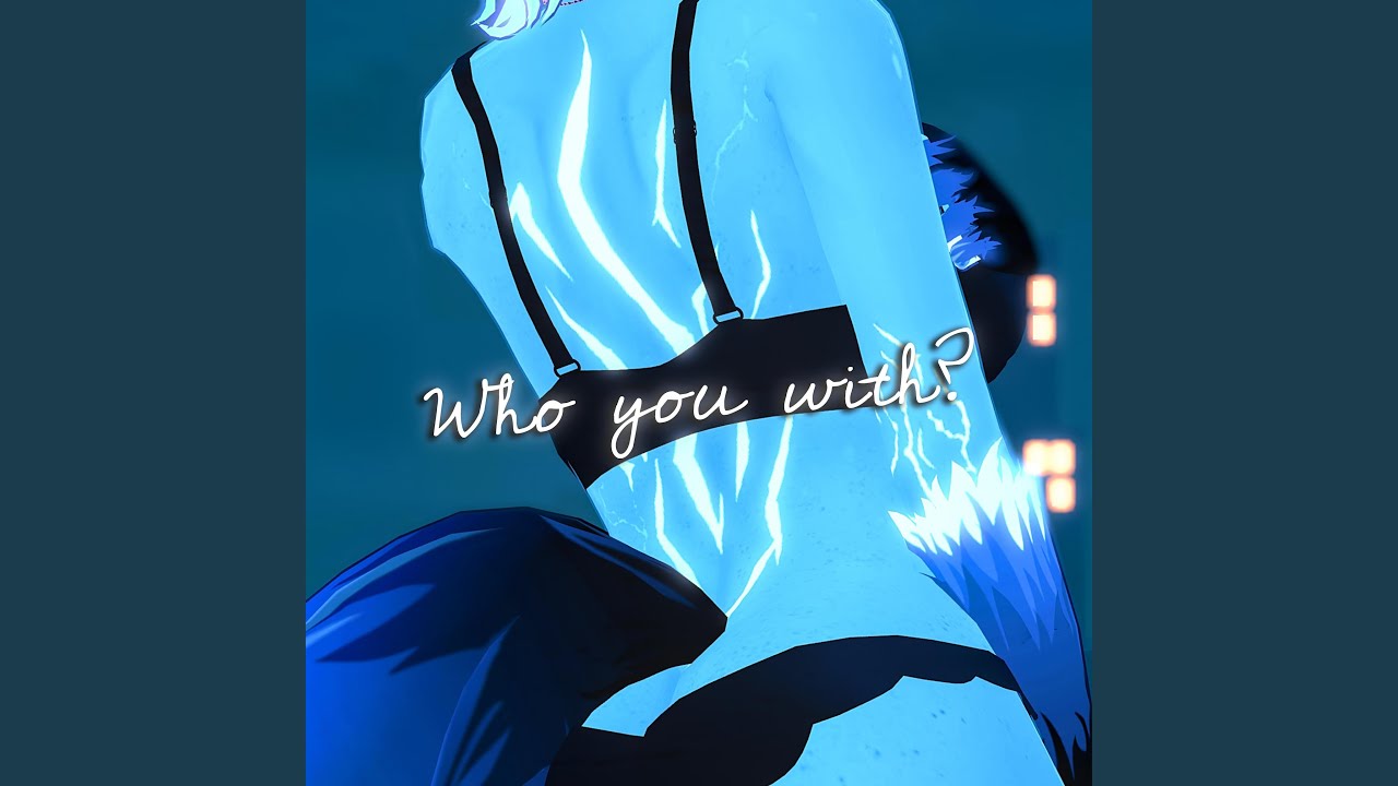 who you with? - YouTube