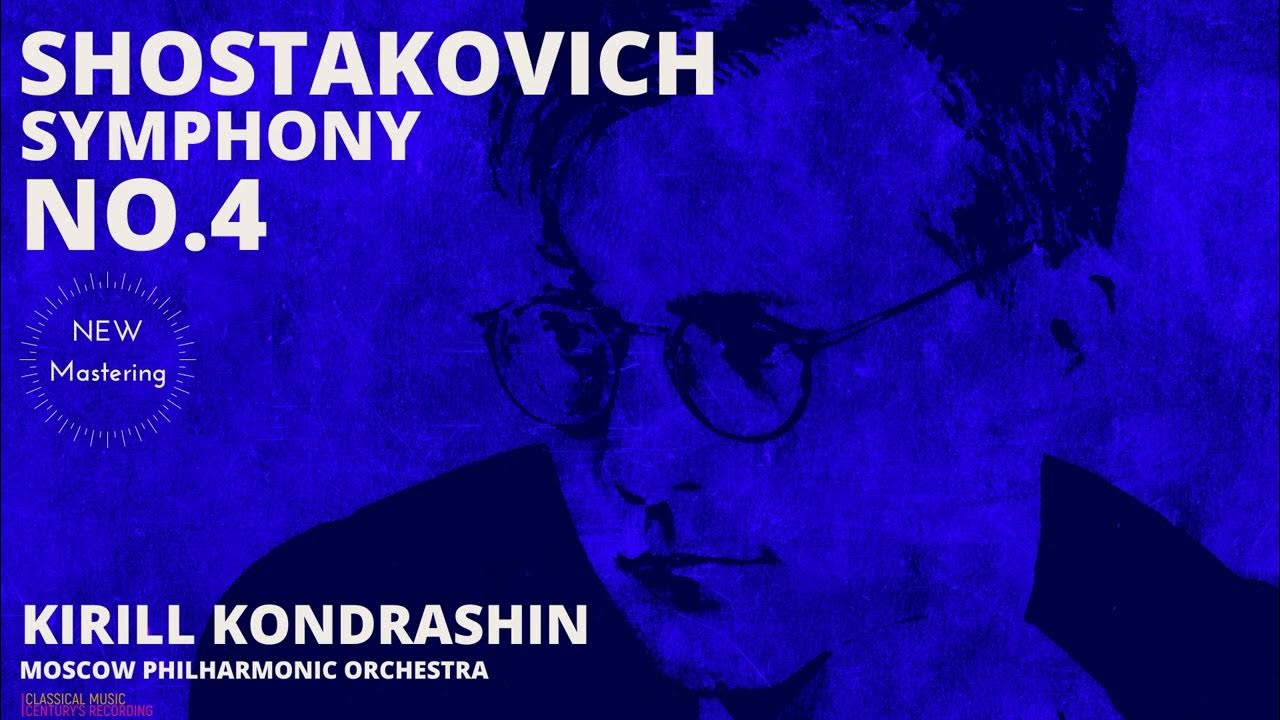 Shostakovich - Symphony No. 4 in C minor, Op. 43 / REMASTERED (Century's record.: Kirill ...