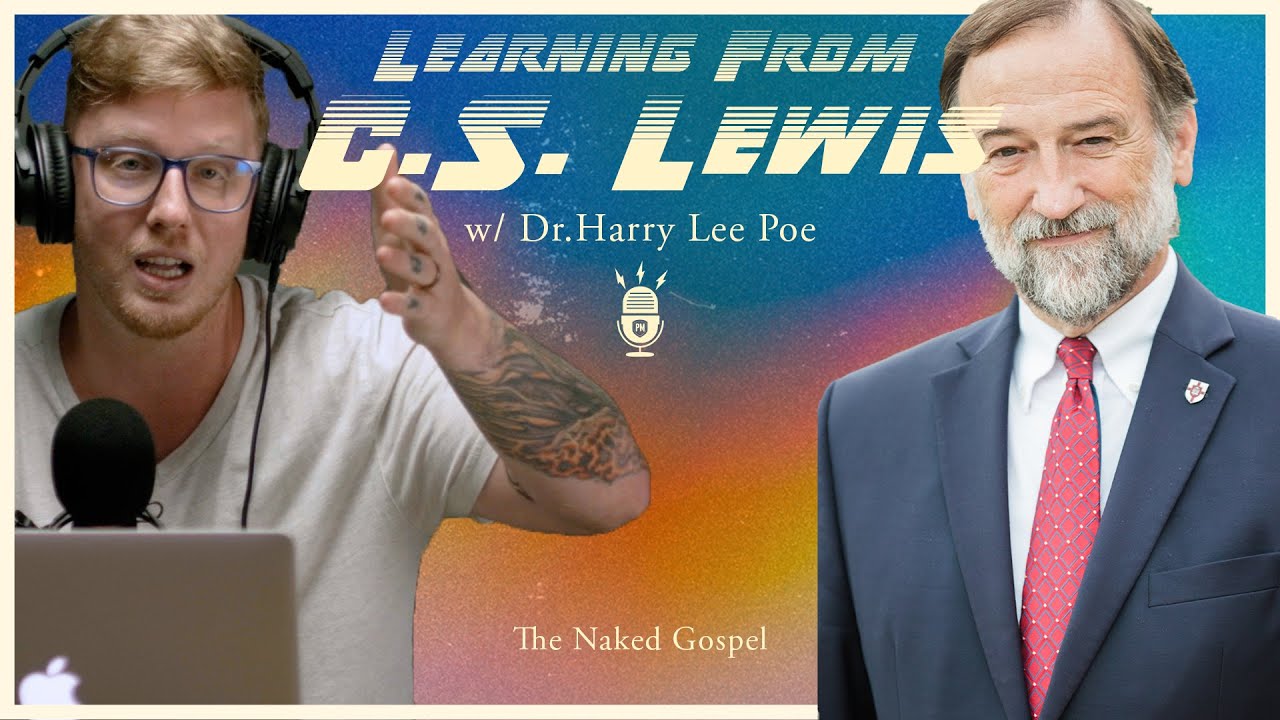 Learning From C.S. Lewis w/ Dr. Harry Lee Poe - YouTube