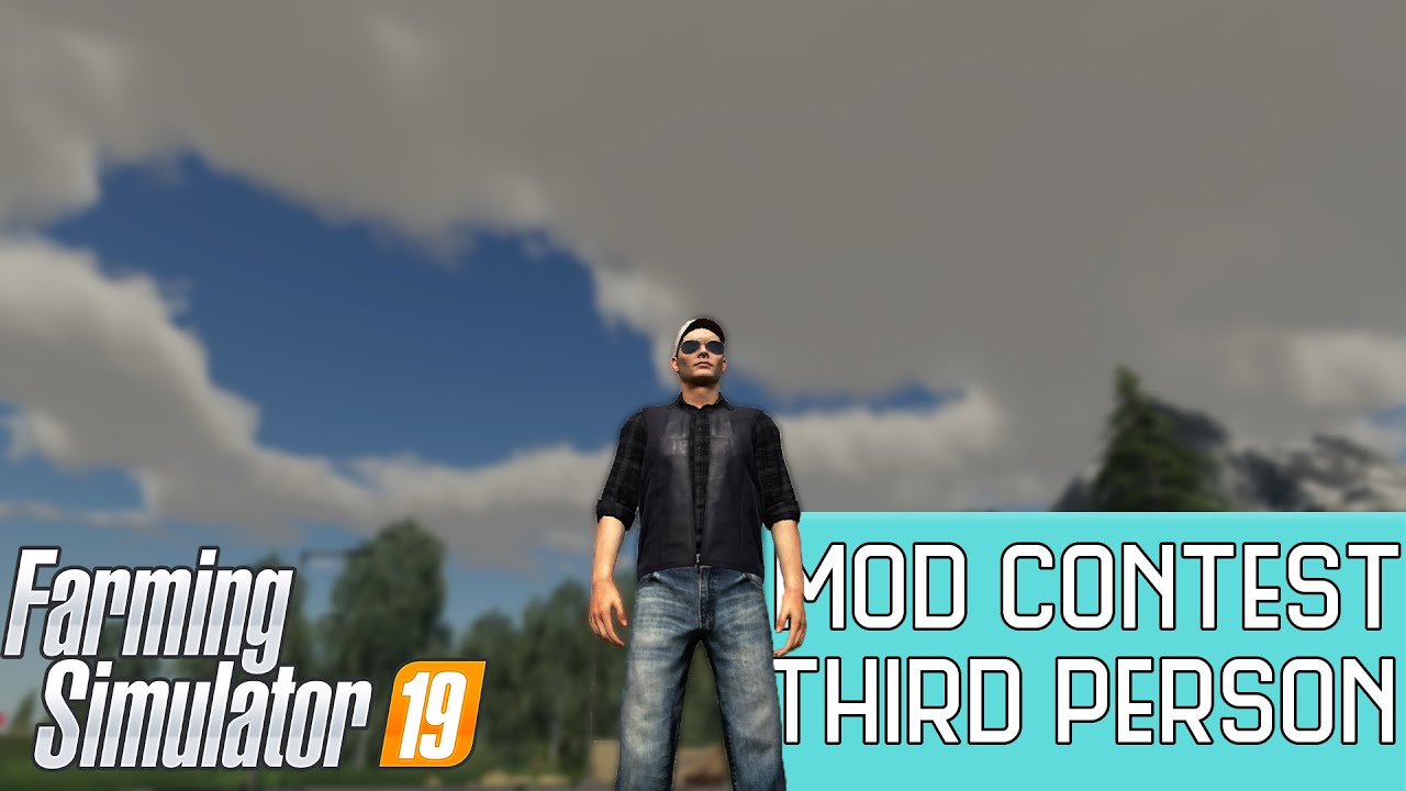 Farming Simulator 19 Mod Contest Spotlight - Third Person - YouTube