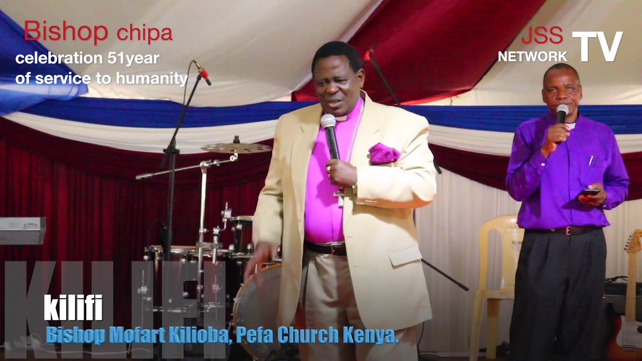 PEFA CHURCH KENYA-BISHOP MORPHAT KILOBA PREACHING IN KILIFI - YouTube