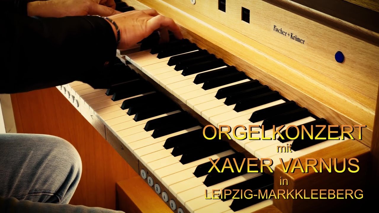 XAVER VARNUS' UPCOMING 2017 ORGAN RECITAL IN LEIPZIG MARKKLEEBERG - YouTube