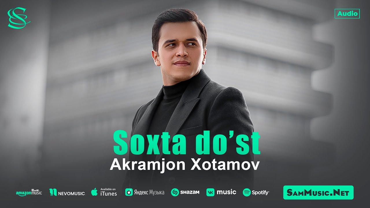 Akramjon Xotamov - Soxta do'st (audio 2024) - YouTube