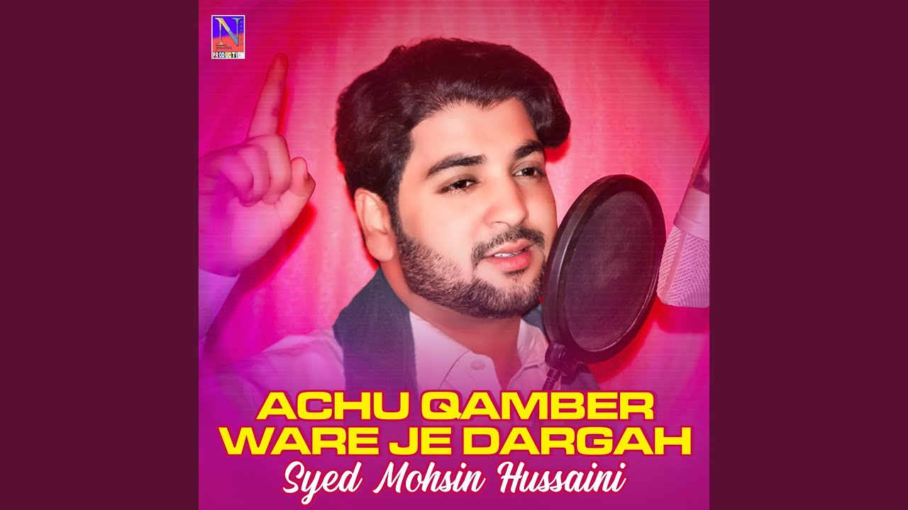 Achu Qamber Ware Je Dargah - YouTube