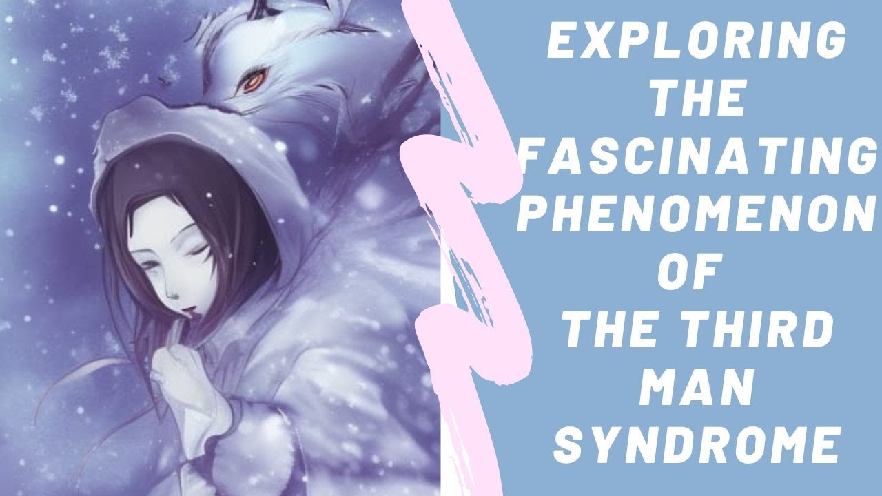 Exploring the Fascinating Phenomenon of The Third Man Syndrome | Third Man Factor - YouTube