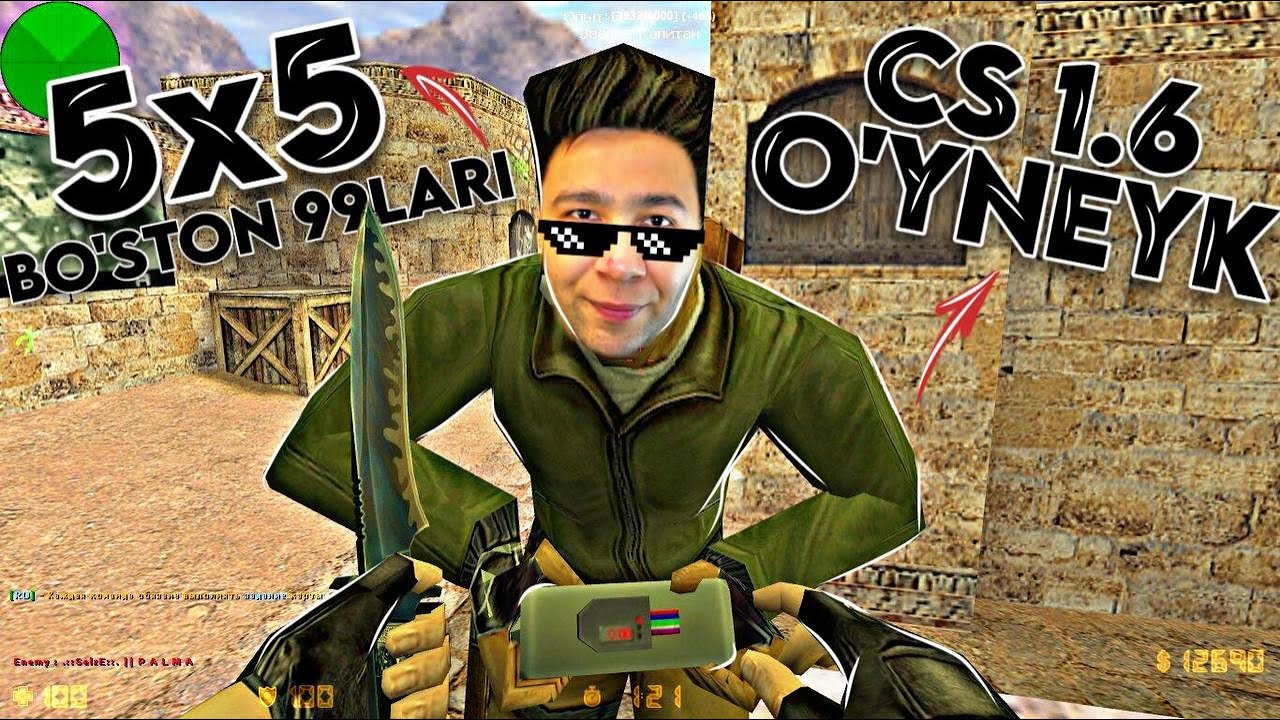 BOBOM XAS BEN PLENTEED / 5X5 BO'STON 99LARI / CS 1.6 / JONLI EFIR - YouTube